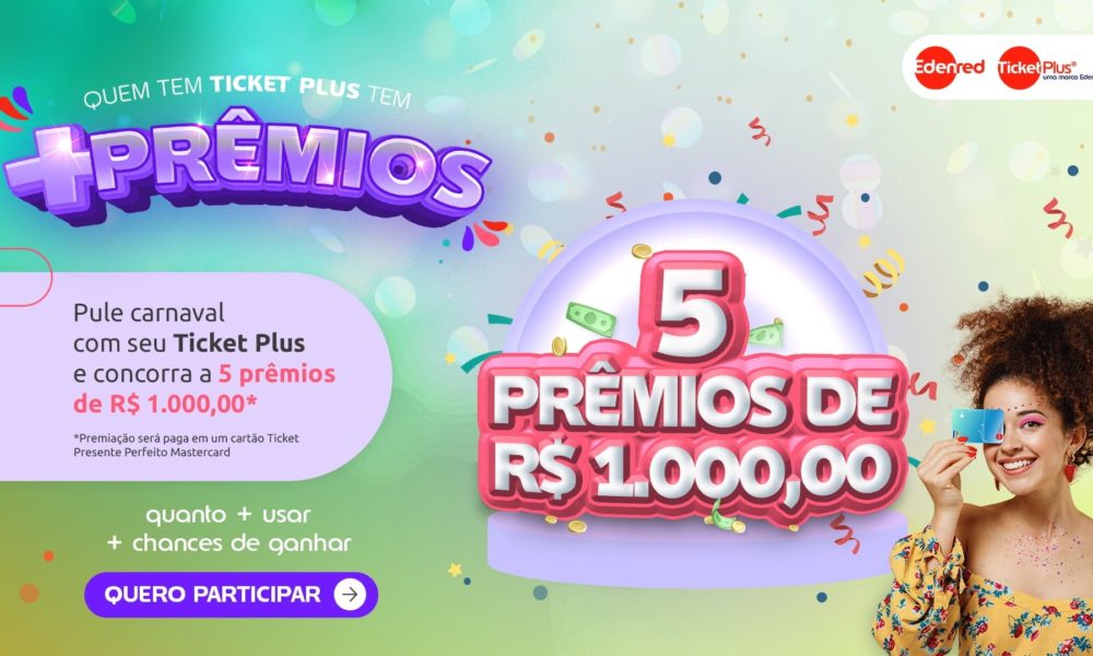 Ticket anuncia nova temporada de promoções na Plataforma “Quem tem ...