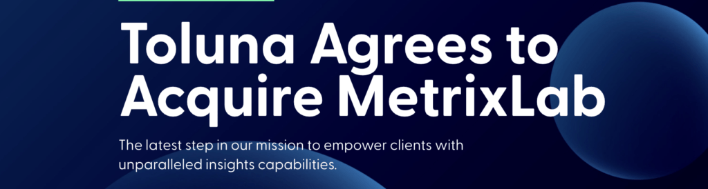 Toluna fecha acordo para a aquisição de MetrixLab, expandindo sua ...