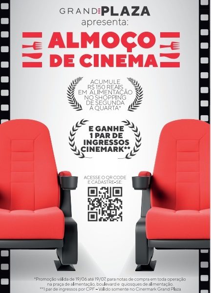 Promoção do Grand Plaza oferece para de ingresso da Cinemark – Revista ...