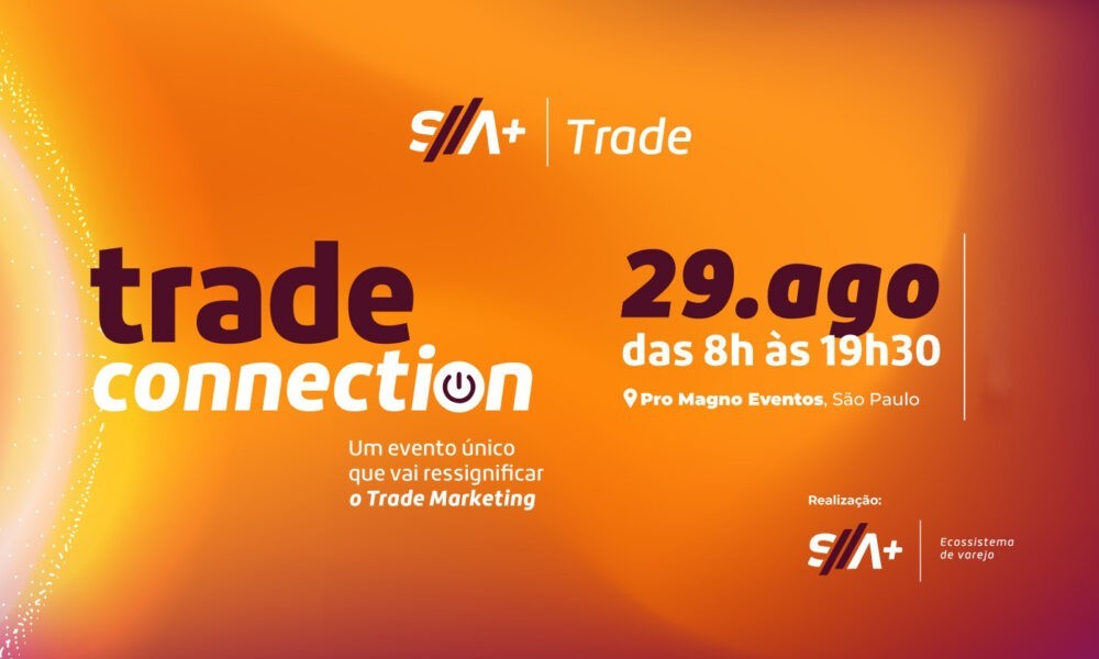 São Paulo recebe o Trade Connection – Revista Live Marketing