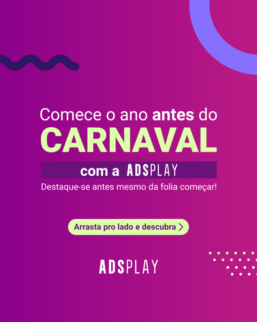 ADSPLAY incentiva anunciantes a se destacarem no Carnaval com mídia ...