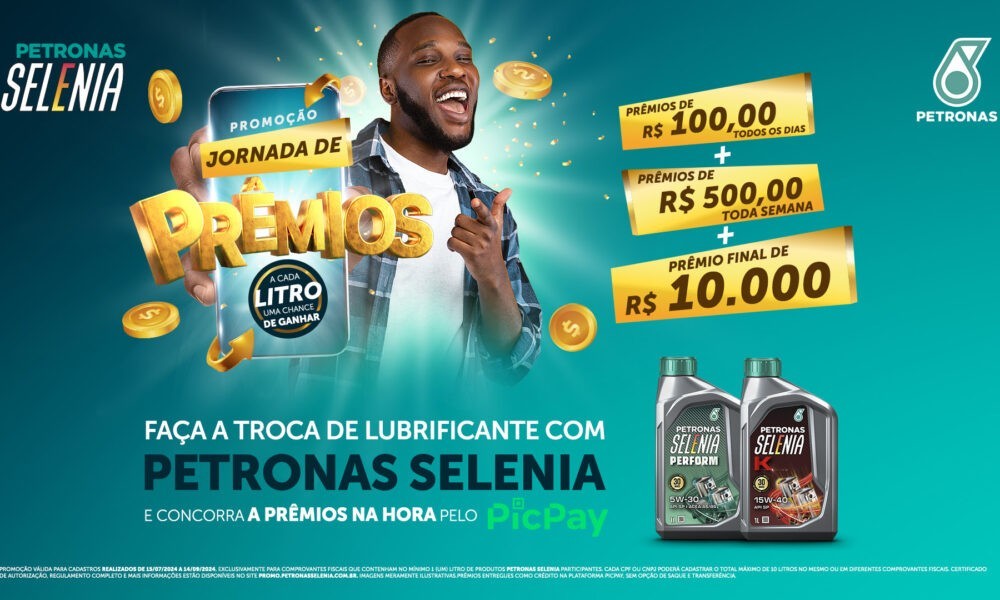 Promoção PETRONAS Selenia sorteará prêmios de até R$ 10 mil – Revista ...